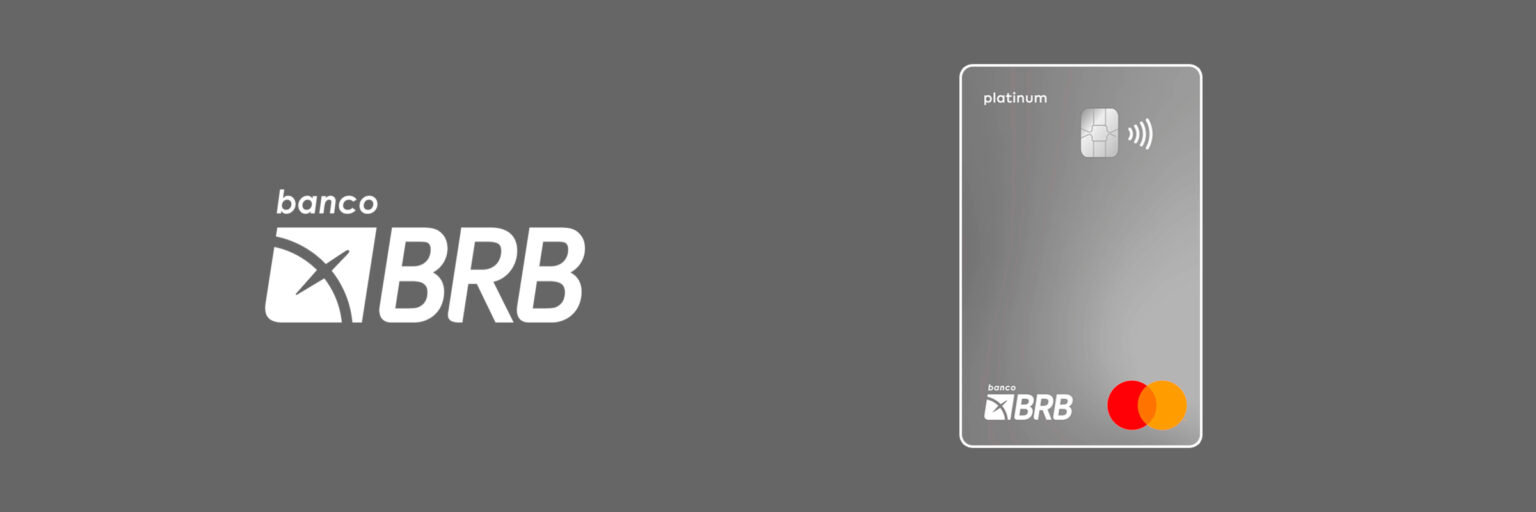Cartão de crédito BRBCARD Mastercard Platinum - Cartões, Milhas e Viagens